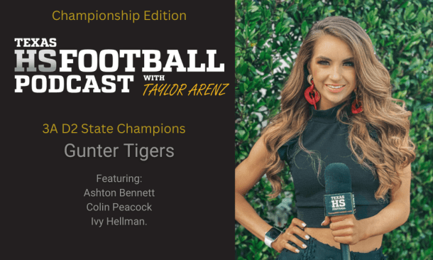 TXHSFB Podcast – Championship Edition: Gunter Tigers