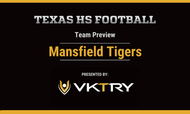 Team Preview: Mansfield Tigers | Texas HS Football
