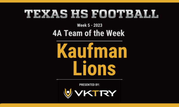 Week Five 4A Team of the Week: Kaufman | Texas HS Football