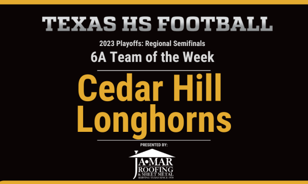 Regional Semifinals 6A Team of the Week: Cedar Hill