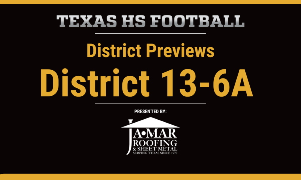 District 13-6A Season Preview | Texas HS Football