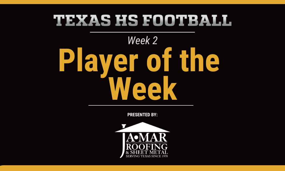 Player of the Week: Week Two | Texas HS Football