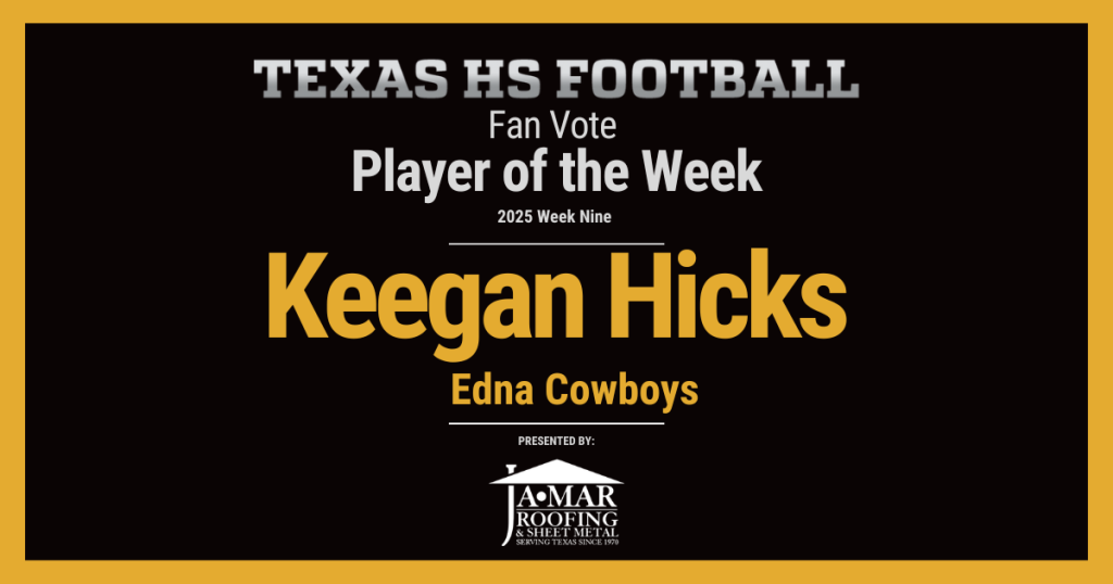 Week 9 Fan Vote Player of the Week: Keegan Hicks, Edna | Texas HS Football